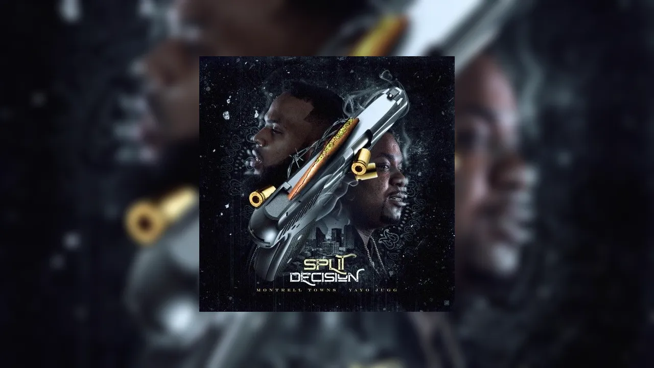 Yayo Jugg & Montrell Towns - Split Decision Mixtape