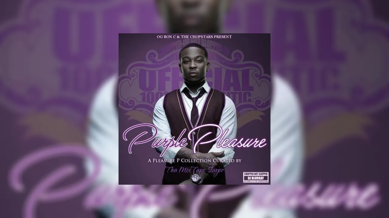 Pleasure P - Purple Pleasure Mixtape Hosted by DJ Blurray, Chopstars