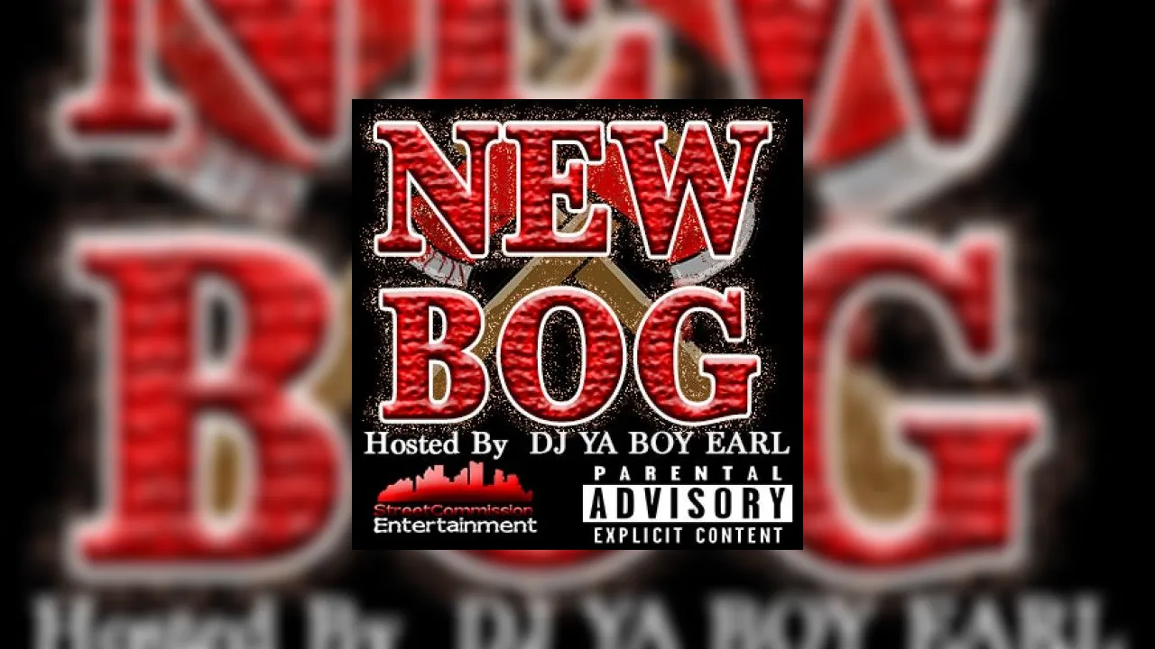 New Bog Mixtape Hosted by DJ Ya Boy Earl