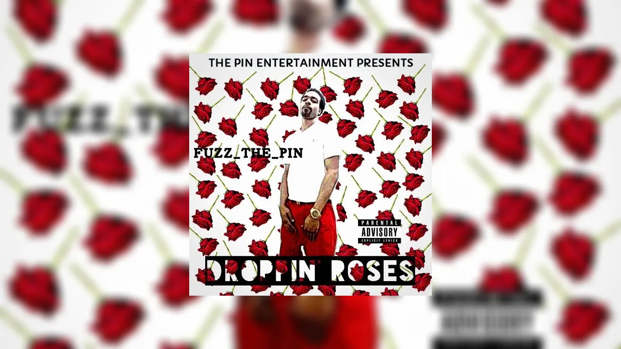 Fuzz The Pin - Droppin' Roses Mixtape Hosted by DJ ASAP