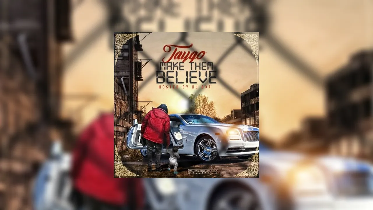 Taygo - Make Them Believe Mixtape Hosted by DJ 837