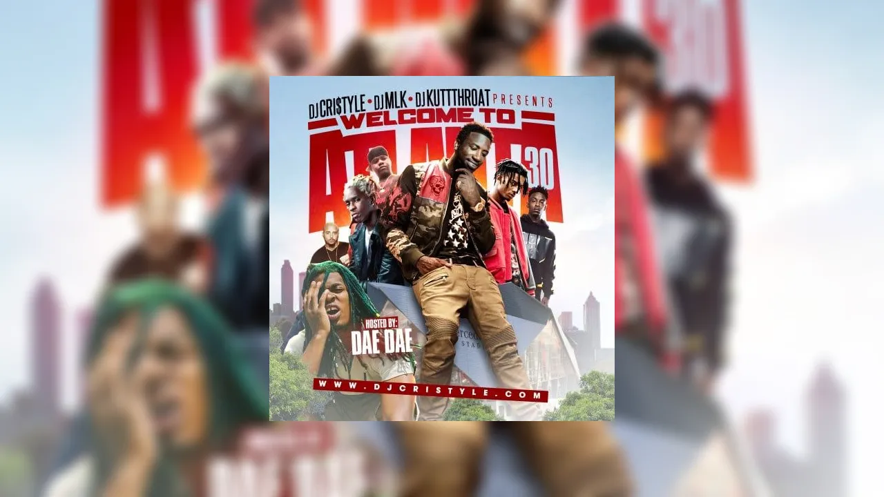Welcome To Atlanta 30 (Hosted By Dae Dae) Mixtape Hosted by DJ Kutt ...
