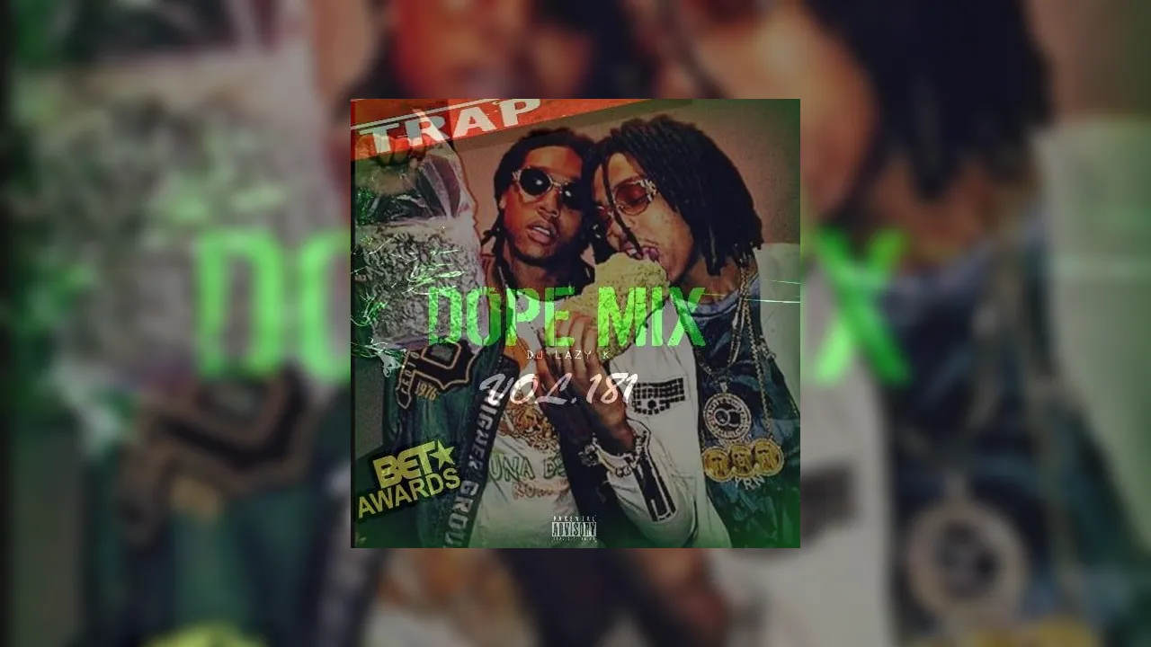 Dope Mix 181 Mixtape Hosted by DJ Lazy K