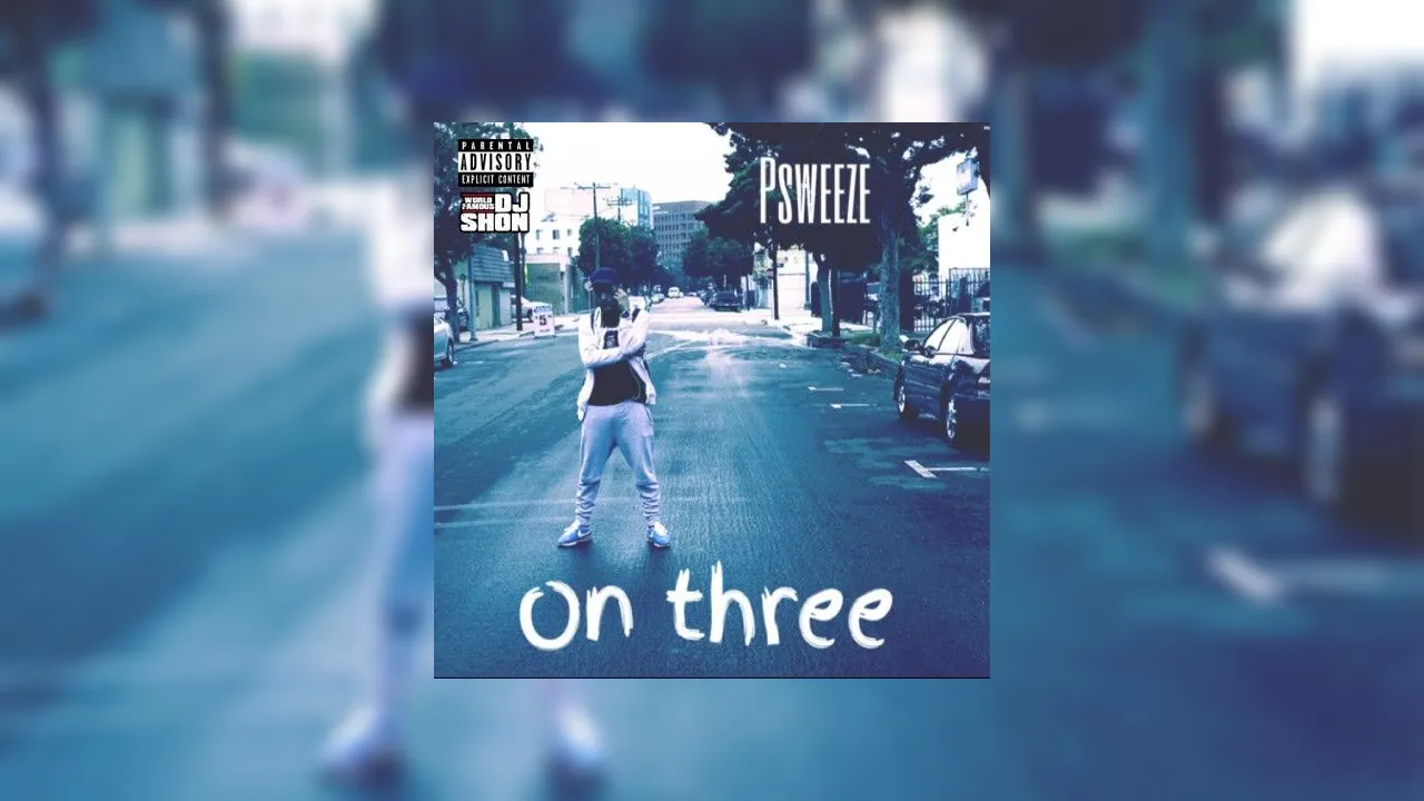 Pweeze - On Three Mixtape Hosted by DJ Shon