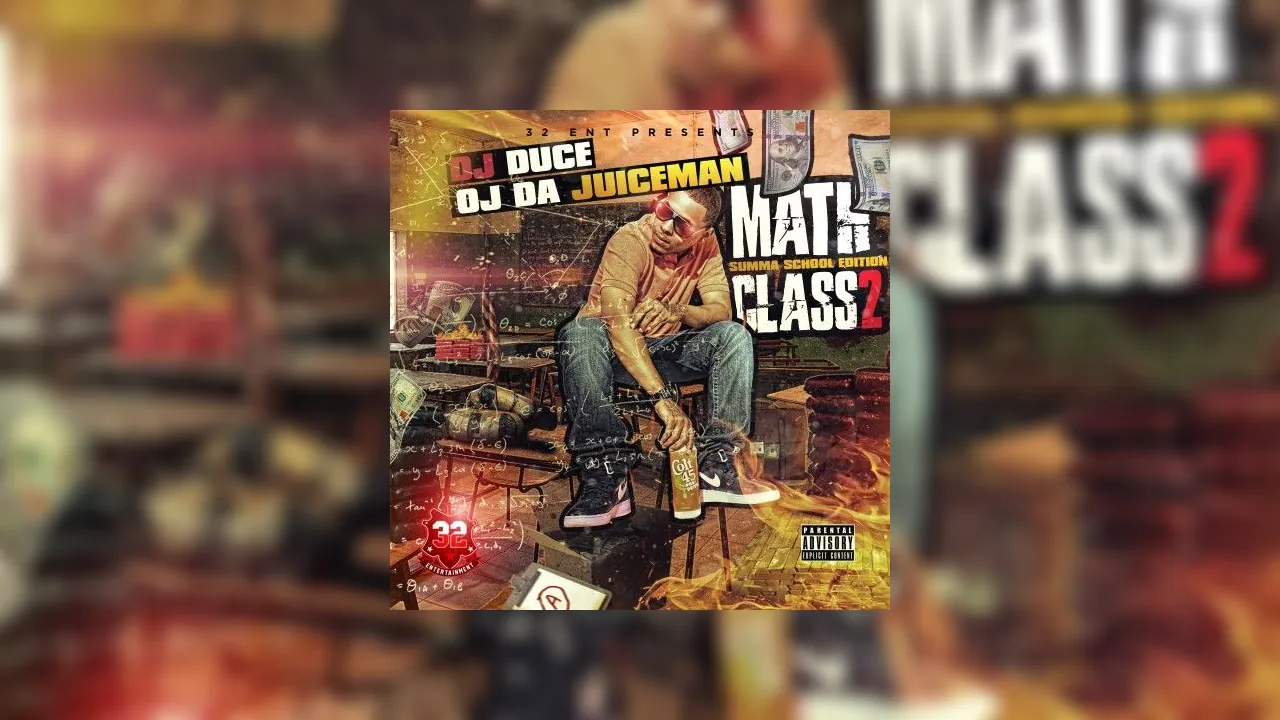 OJ Da Juiceman - Math Class 2 (Summa School Edition) Mixtape Hosted by ...