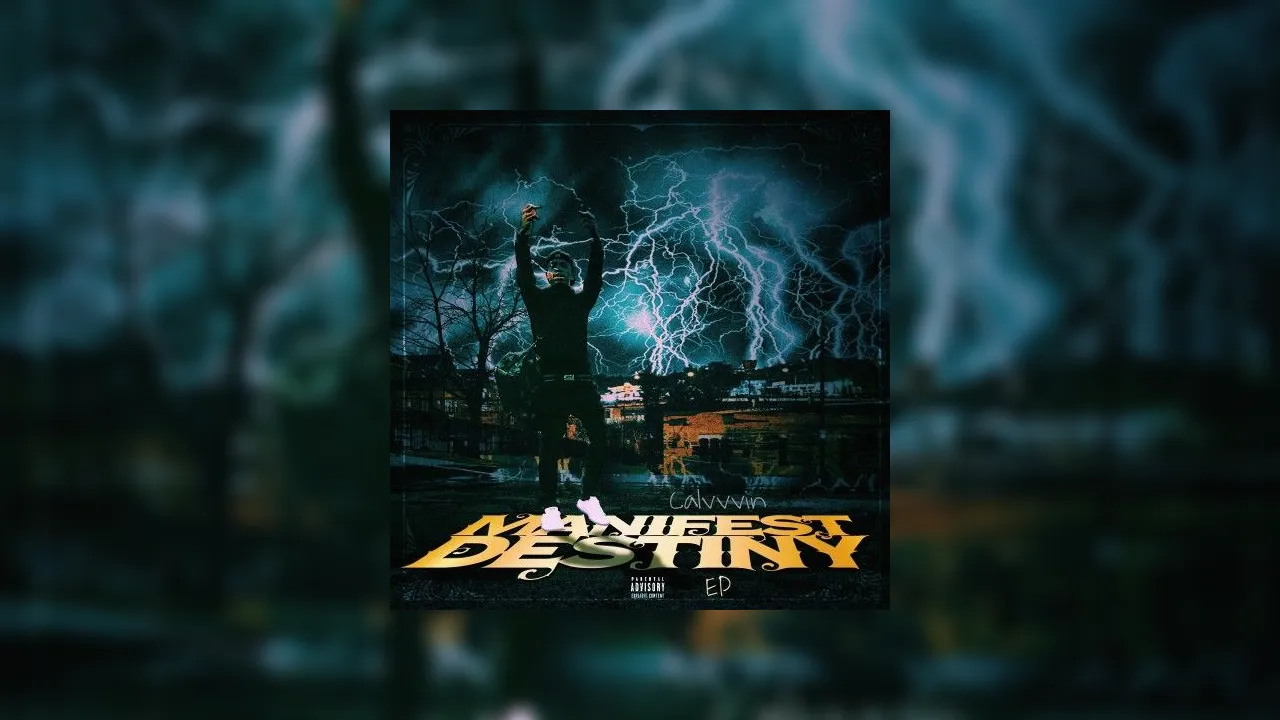 Calvvvin - Manifest Destiny EP Mixtape Hosted by DJ Nick
