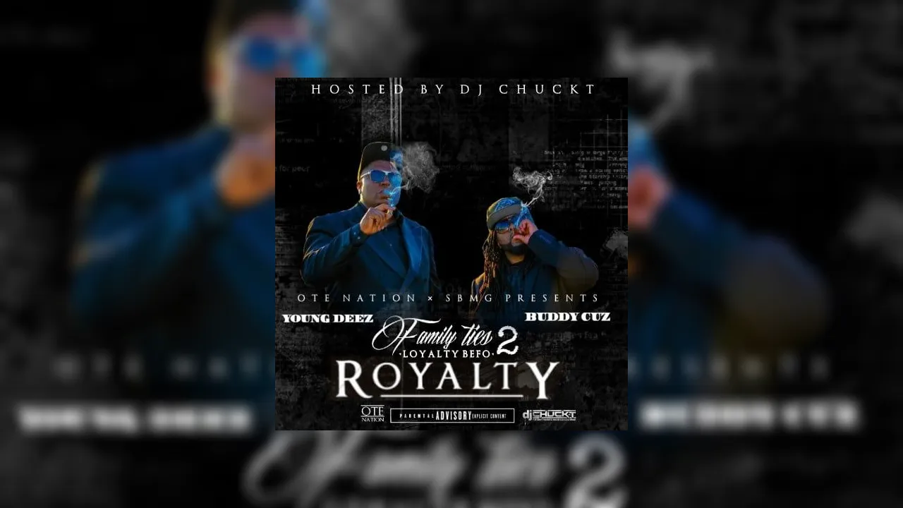 Young Deez & Buddy Cuz - Family Tiez 2 Mixtape Hosted by DJ Chuck T