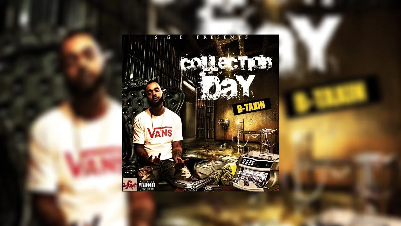 B-Taxin - Collection Day Mixtape Hosted by DJ Infamous
