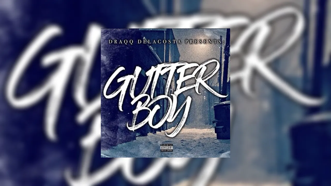 Draqq Delacosta - GutterBoy Mixtape Hosted by DJ Plugg