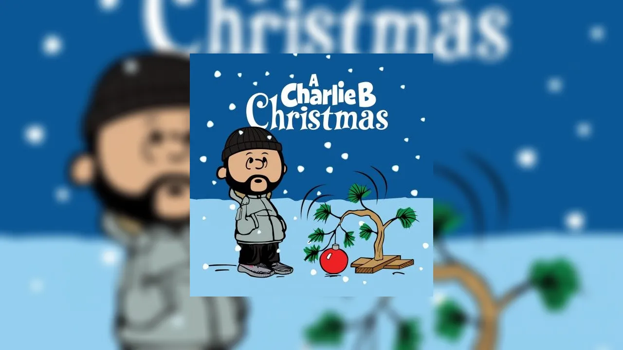 A Charlie B Christmas '17 Mixtape Hosted by DJ Charlie B