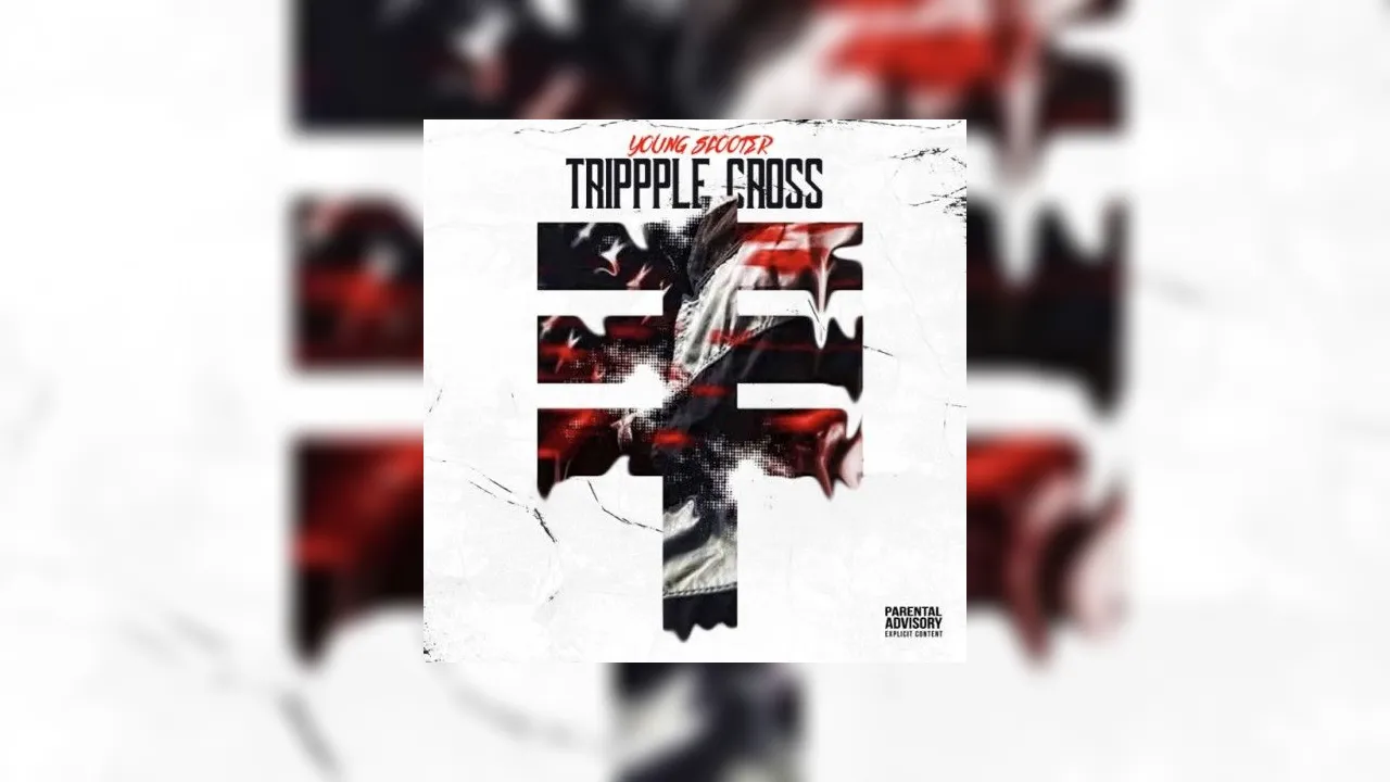 Young Scooter - Trippple Cross Mixtape Hosted by Black Migo Gang