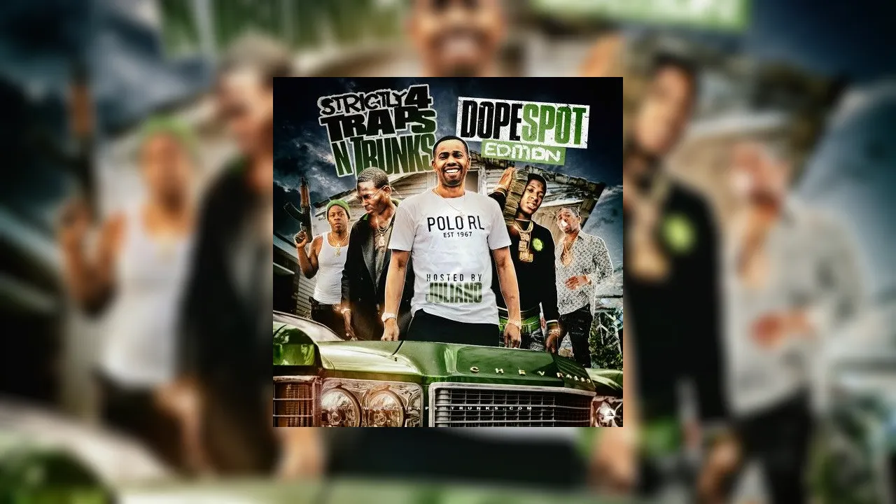 Strictly 4 The Traps N Trunks (Dope Spot Edition) Mixtape Hosted by ...
