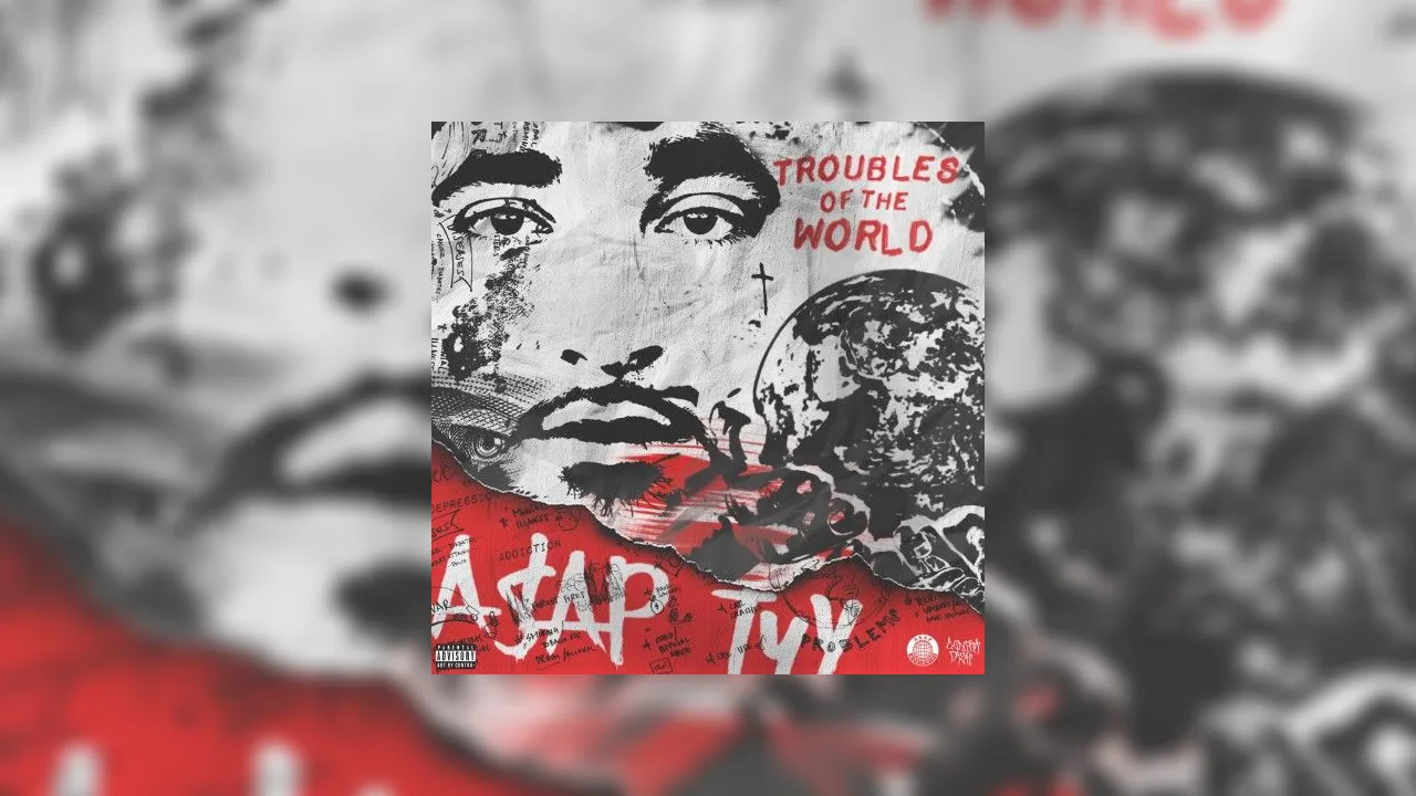 A$AP TyY - Troubles Of The World Mixtape Hosted by ASAP Mob