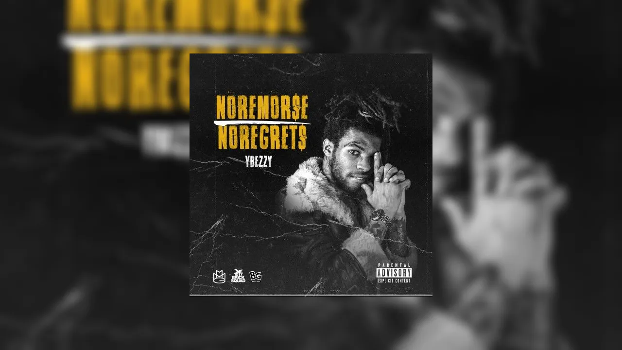 YBezzy - No Remorse No Regrets Mixtape Hosted by DJ Smack Silly, DJ ...