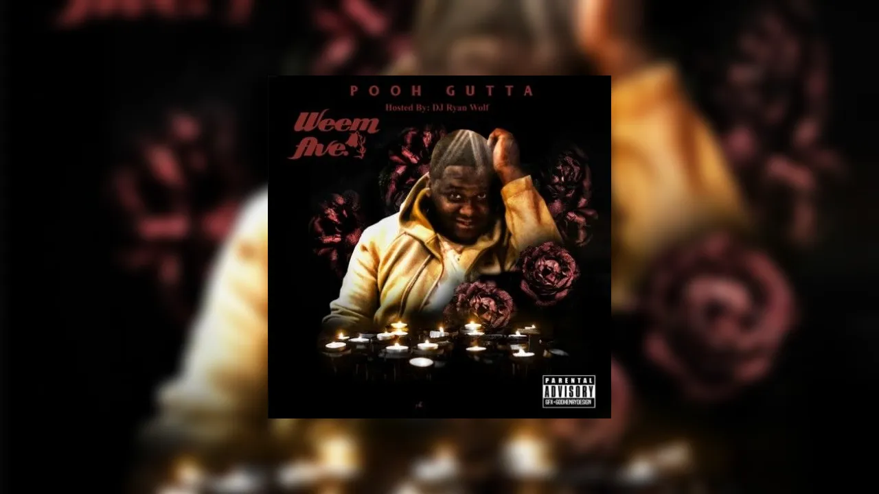 Pooh Gutta - Weem Ave. Mixtape Hosted by DJ Ryan Wolf