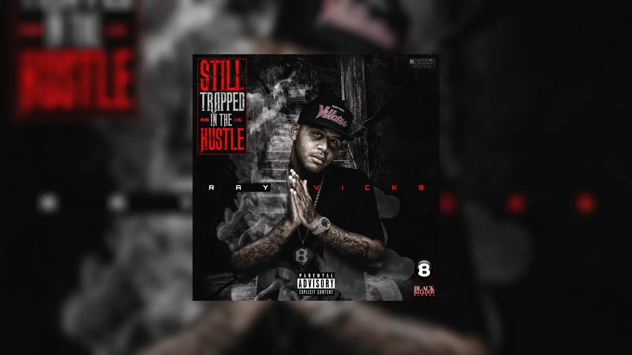 Ray Vicks - Still Trapped In The Hustle Mixtape