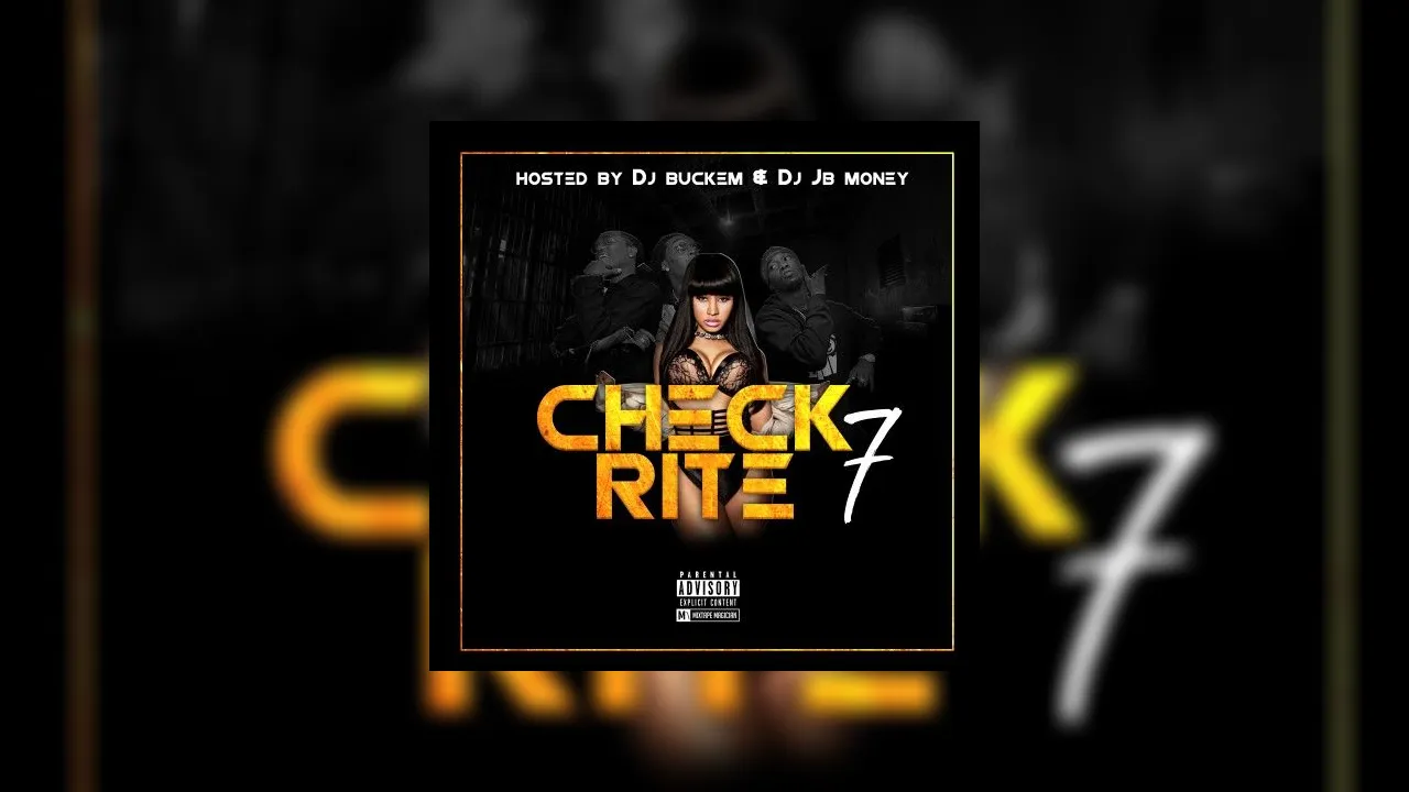 Check Rite 7 Mixtape Hosted by DJ Buck Em