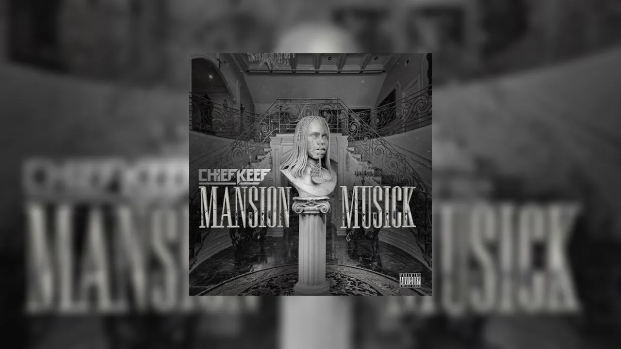 Chief Keef - Mansion Musick Mixtape