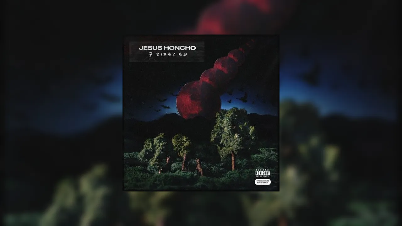 Jesus Honcho - 7 Vibez EP Mixtape