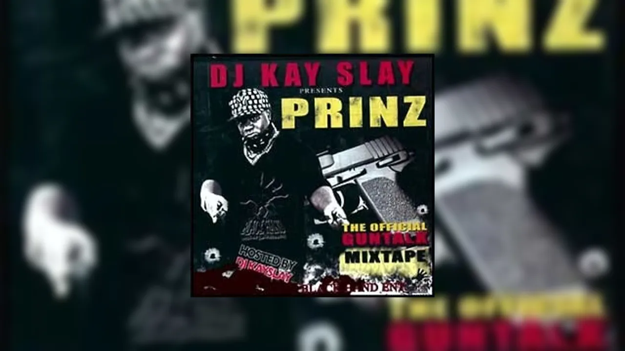 Prinz - The Official Gun Talk Mixtape Mixtape Hosted by DJ Kay Slay ...