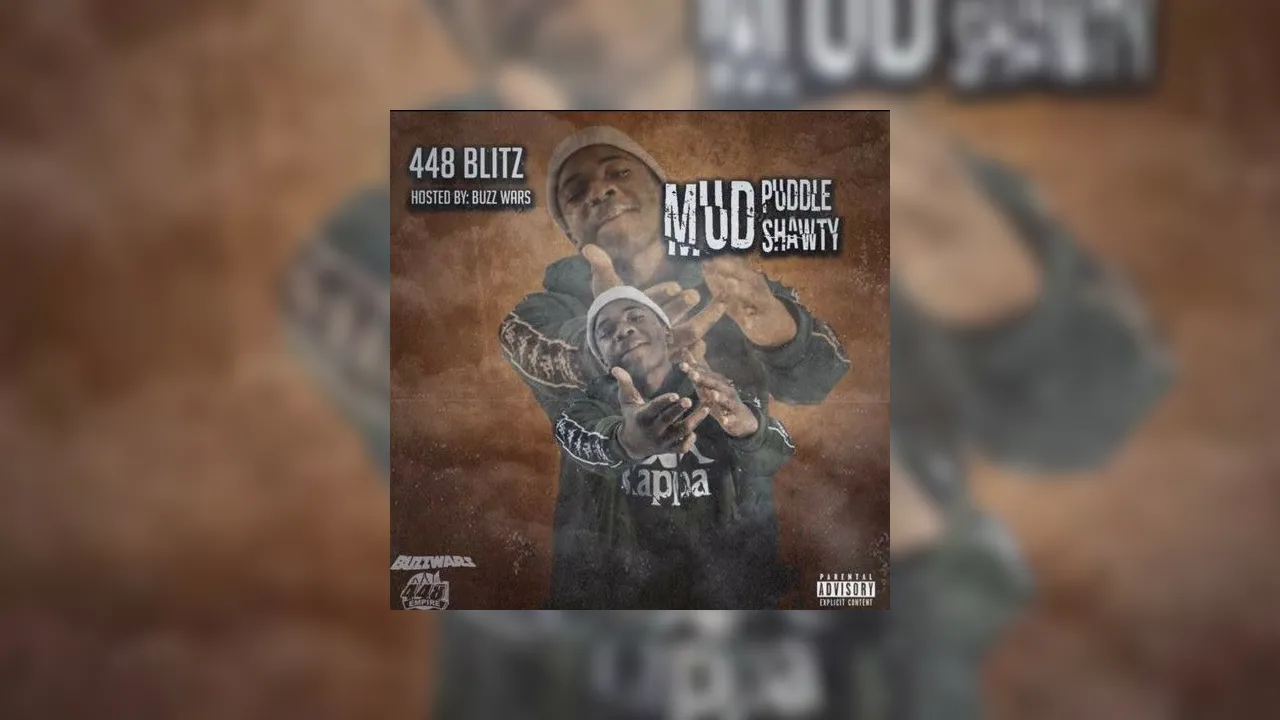 448 Blitz - Mud Puddle Shawty Mixtape Hosted by DJ Sly Planet