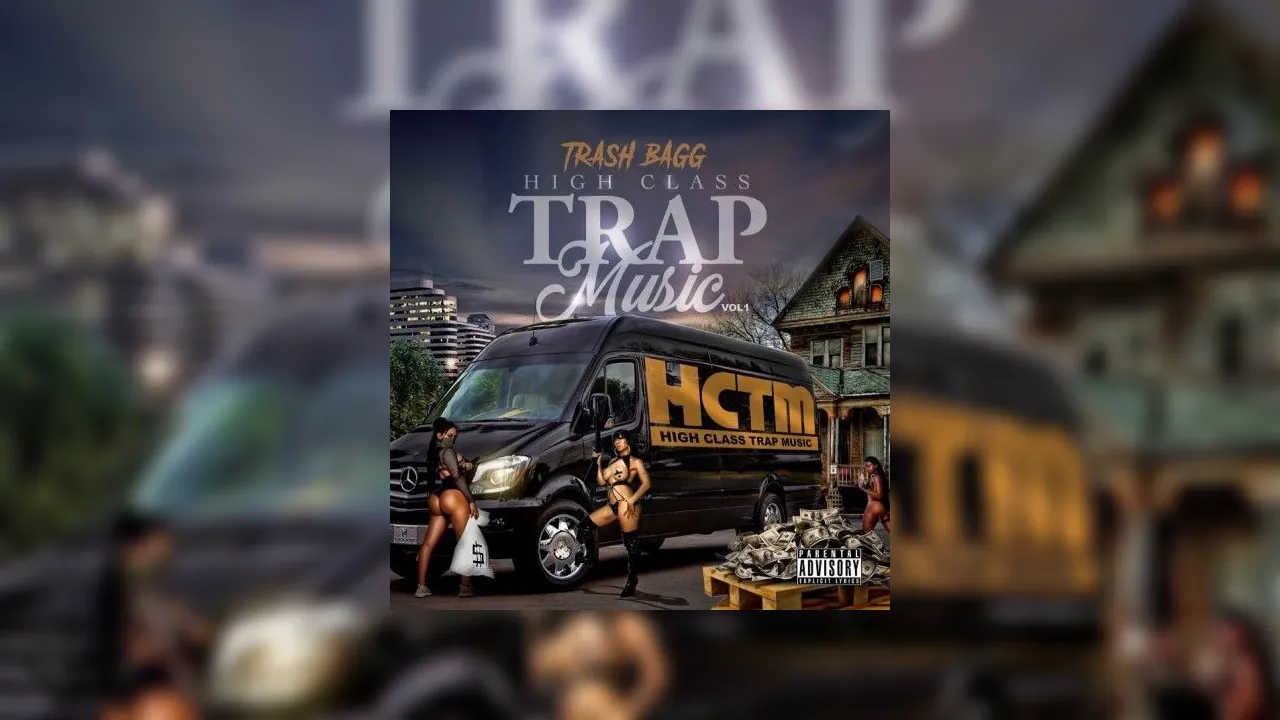 Trashbagg - High Class Trap Music Mixtape Hosted by Traps-N-Trunks