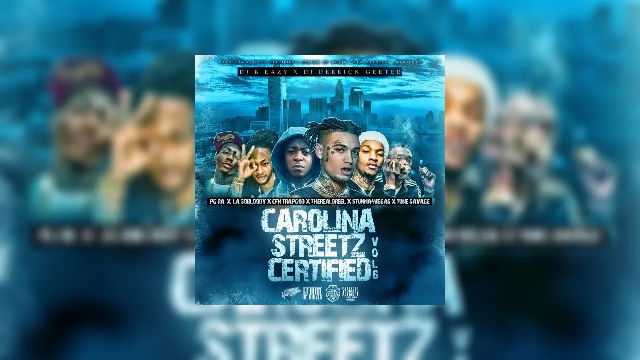 Carolina Streetz Certified 6 Mixtape Hosted by DJ B Eazy, DJ Derrick Geeter