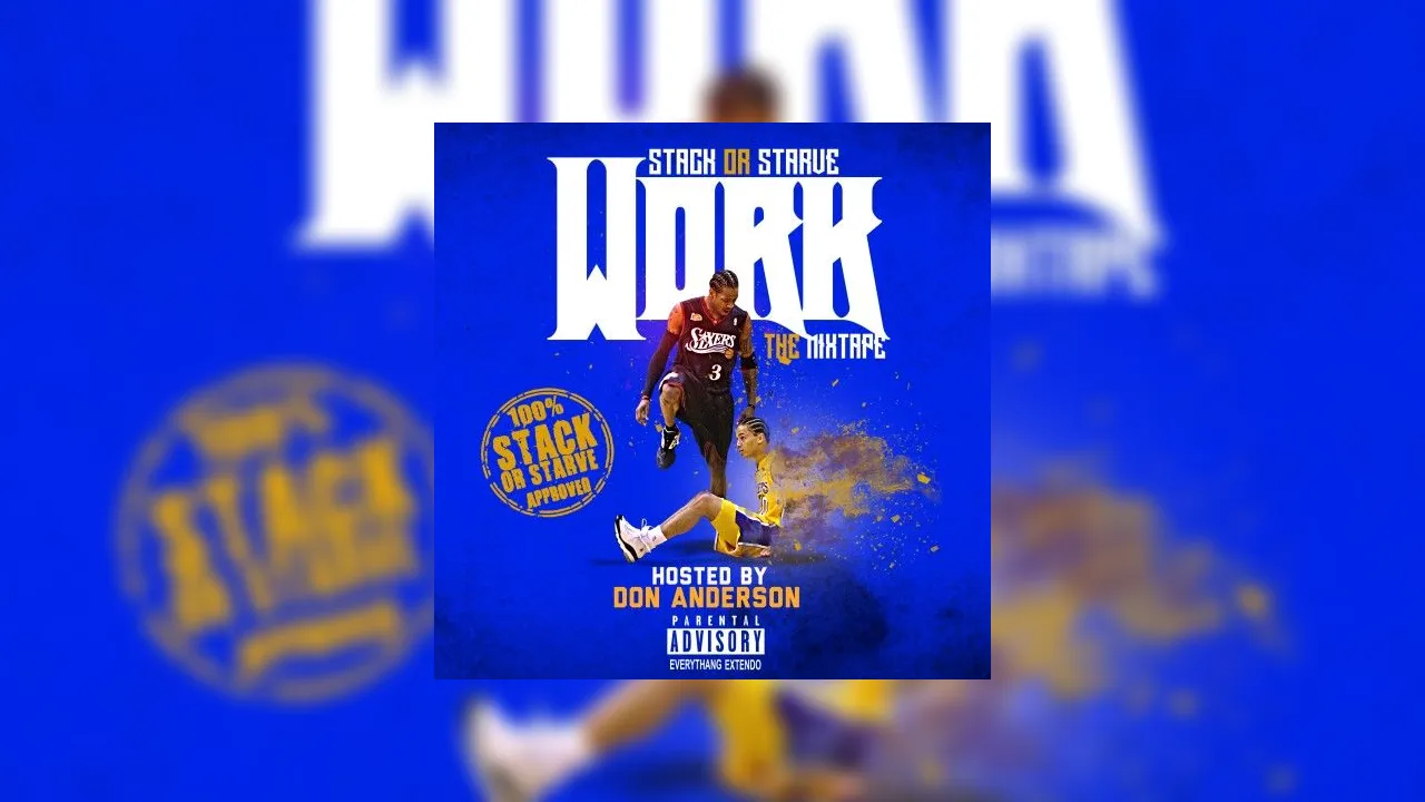 Work Mixtape Hosted by Stack Or Starve Work Mixtape Hosted by Stack Or Starve
