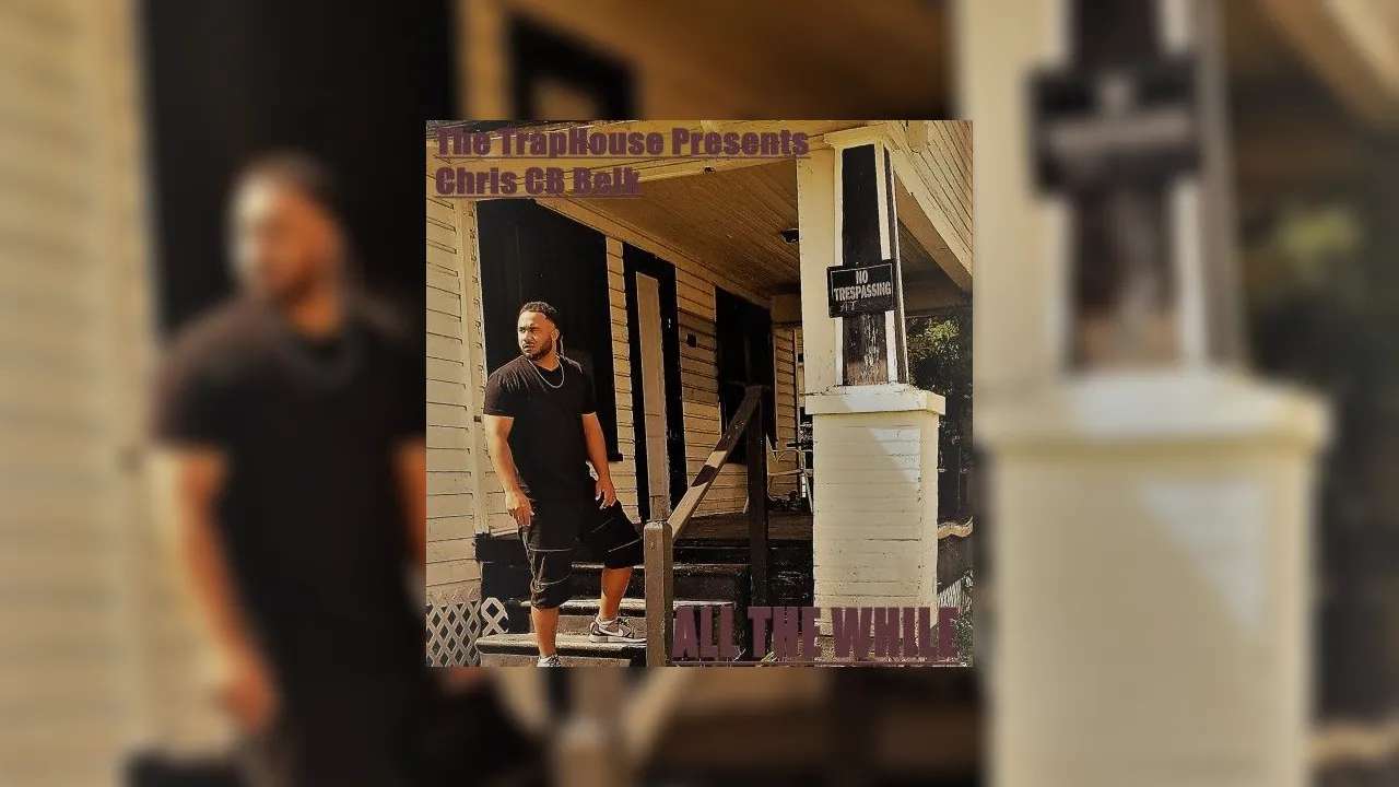 Chris CB Belk - All The While Mixtape