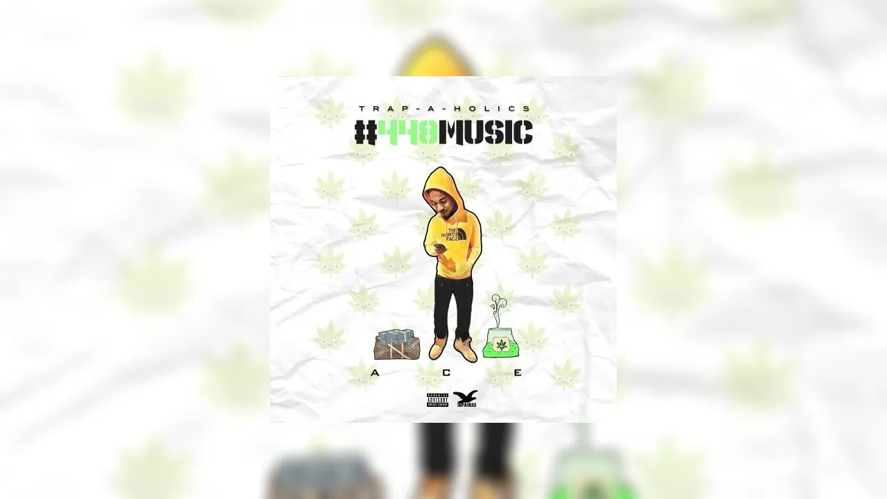 Ace - 448 Music Mixtape Hosted by Trap-A-Holics