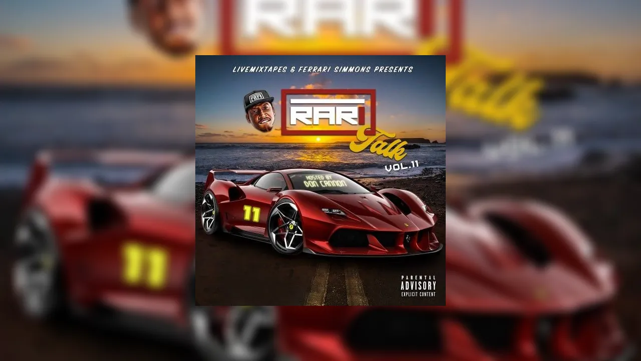 Rari Talk 11 Mixtape Hosted by Ferrari Simmons, Don Cannon