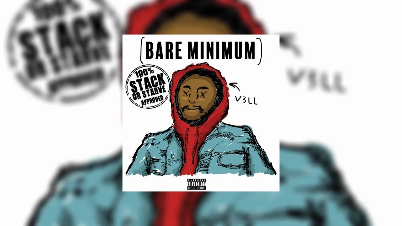 V3LL - Bare Minimum Mixtape Hosted by Stack Or Starve