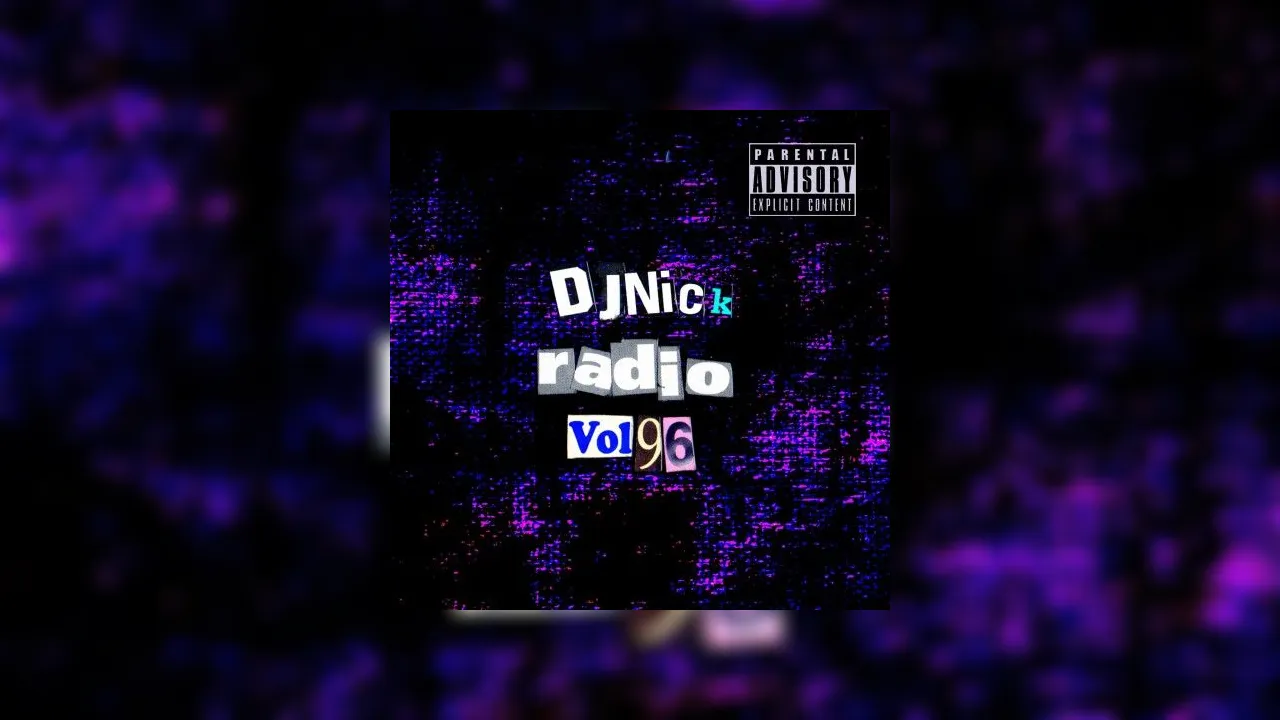 DJ Nick Radio 96 Mixtape Hosted by DJ Nick