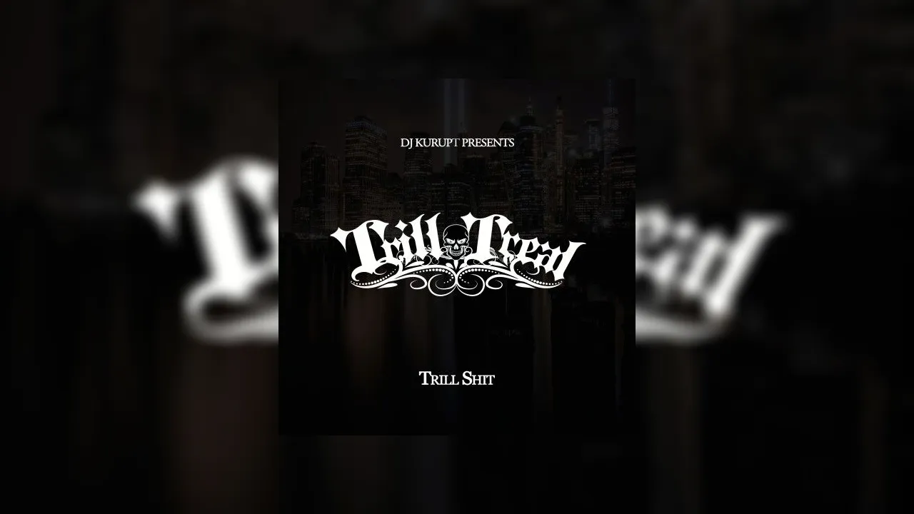 Trill Treal - Trill Shit Mixtape Hosted by DJ Kurupt