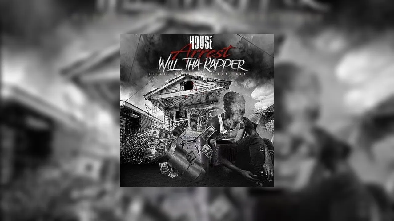 WillThaRapper - House Arrest Mixtape