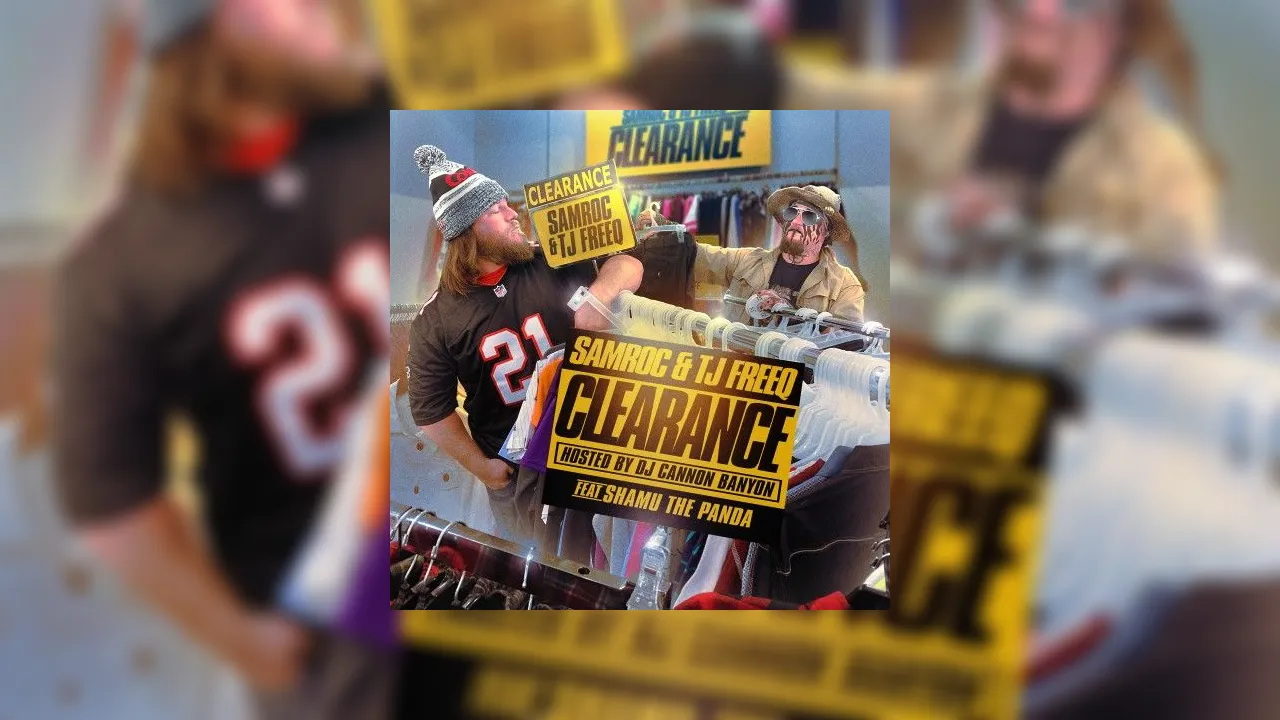 Samroc & Tj Freeq - Clearance Mixtape Hosted by DJ Cannon Banyon
