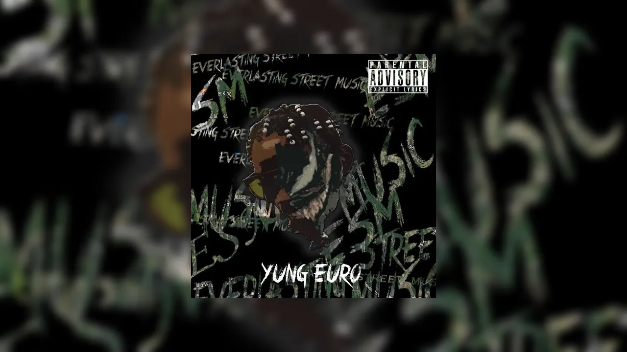 Yung Euro - Everlasting Street Music Mixtape Hosted by DJ Shann Dawgg