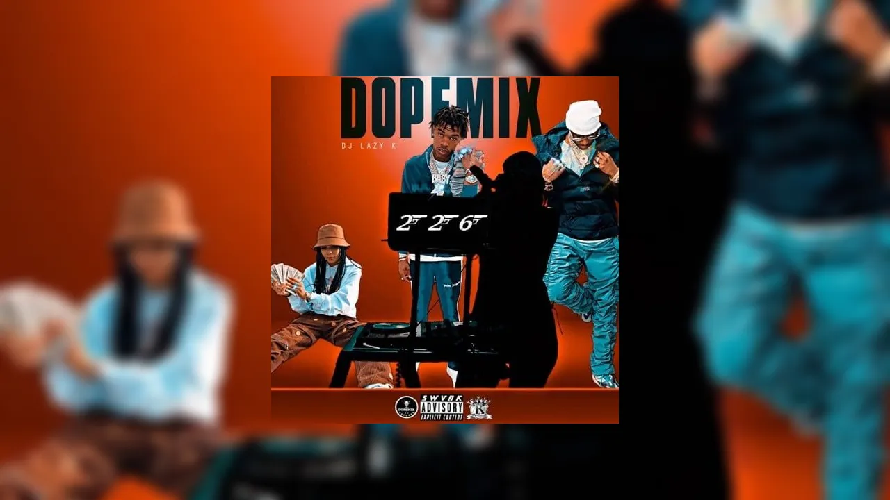 Dope Mix 226 Mixtape Hosted by DJ Lazy K