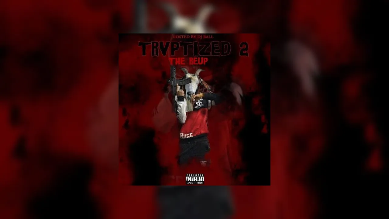 Trvp - TrvpTized 2 (The ReUp) Mixtape Hosted by DJ Ball