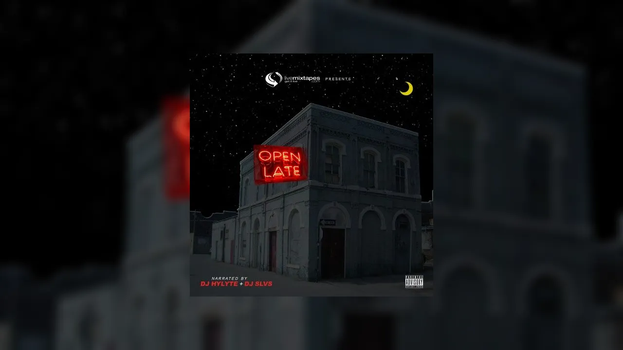 Open Late Mixtape Hosted by DJ Hylyte, DJ SLVS
