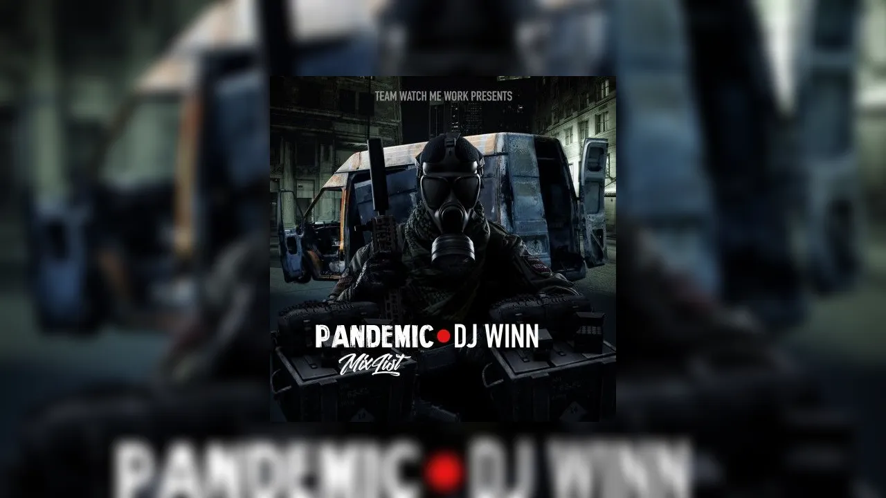 Pandemic Playlist Mixtape Hosted by DJ Winn