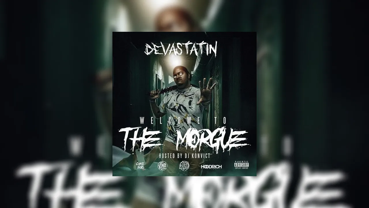 Devastatin - Welcome To The Morgue Mixtape Hosted by DJ Konvict