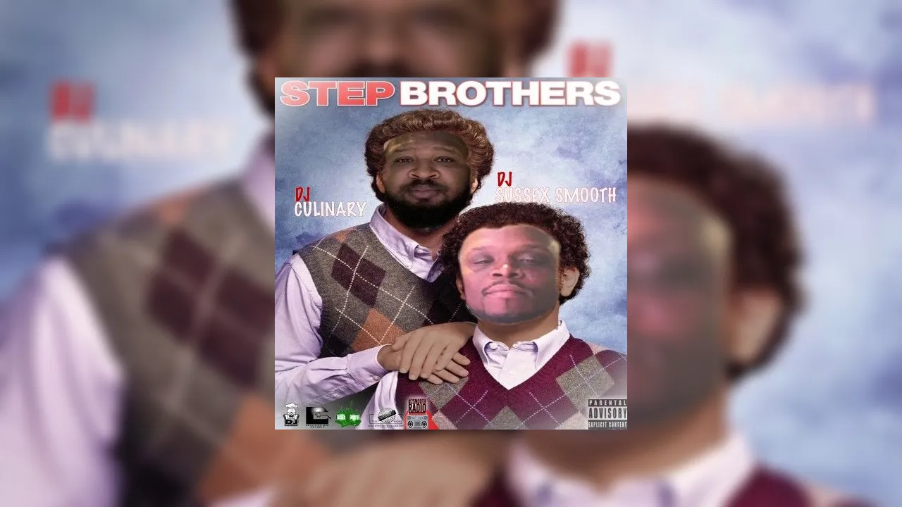Step Brothers Mixtape Hosted by DJ Culinary, DJ Sussex Smooth