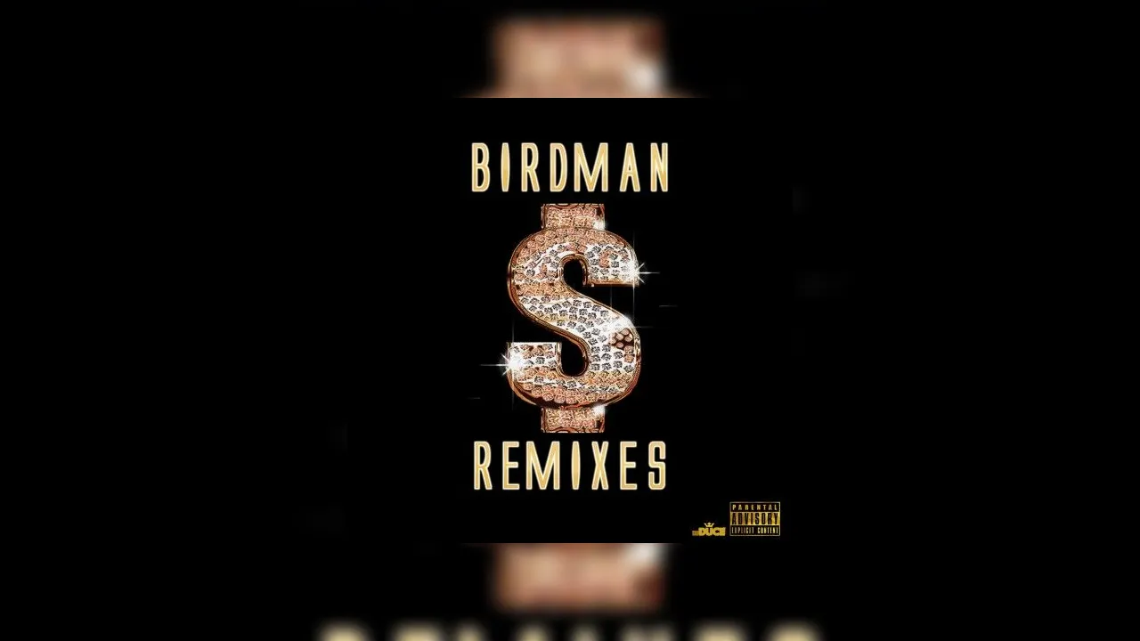 Birdman Remixes Mixtape Hosted by DJ Duce