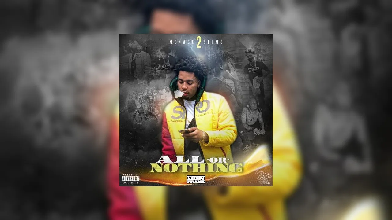 Menace 2 Slime - All or Nothing Mixtape Hosted by DJ Ben Frank, Mixtape ...