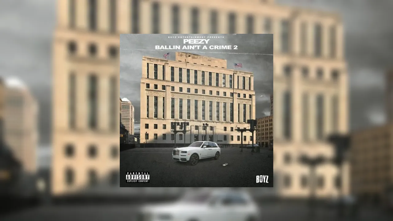 Peezy - Ballin Ain't A Crime 2 Mixtape