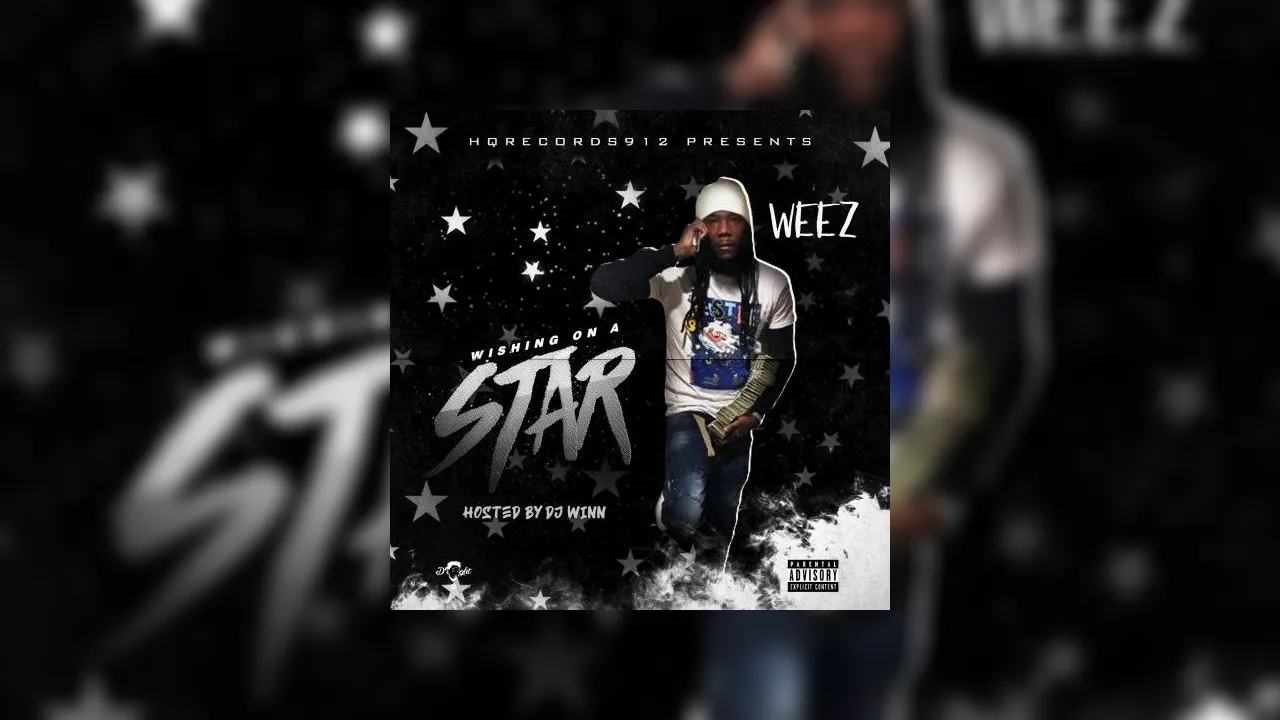 Weez - Wishing On A Star Mixtape Hosted by DJ Winn