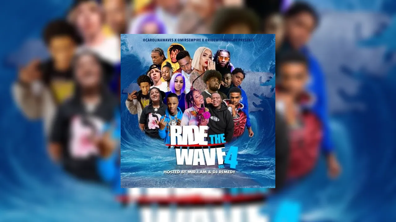 Ride the Wave 4 Mixtape Hosted by DJ Remedy