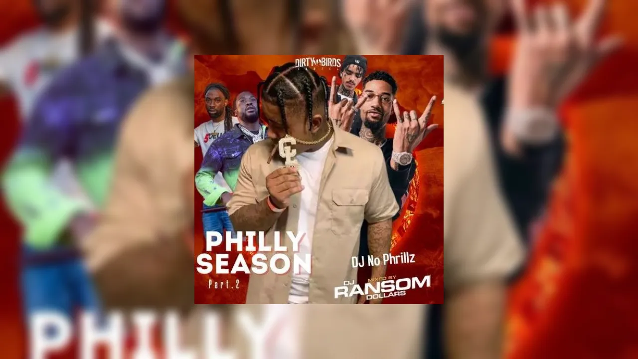 Philly Season 2 Mixtape Hosted by DJ Ransom Dollars