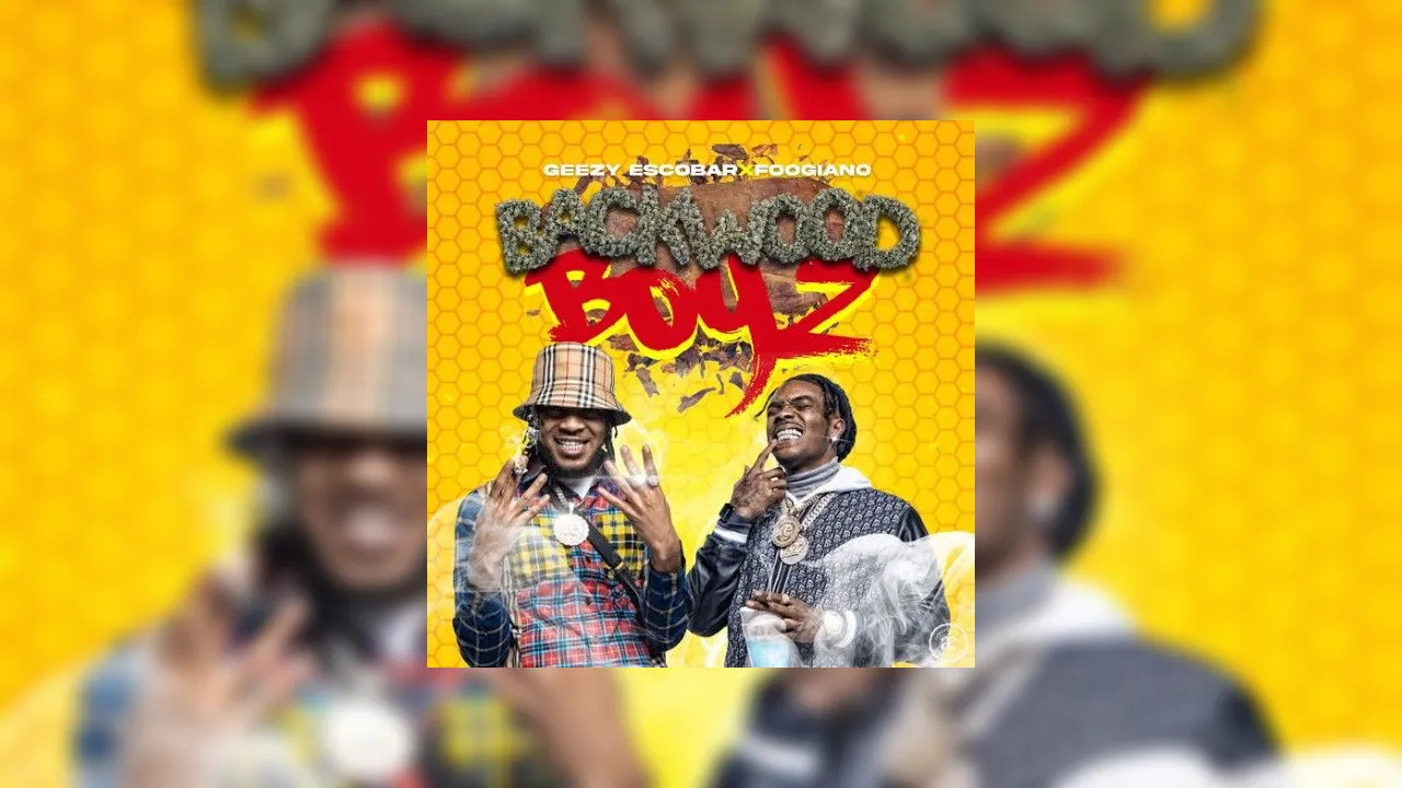 Geezy Escobar & Foogiano - Backwood Boyz Mixtape
